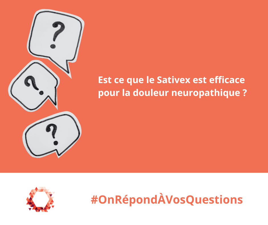 Est ce que le Sativex est efficace pour la douleur neuropathique ...