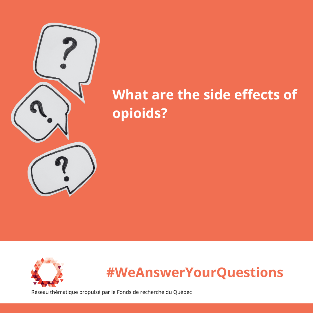 What are the side effects of opioids? - Quebec Pain Research Network